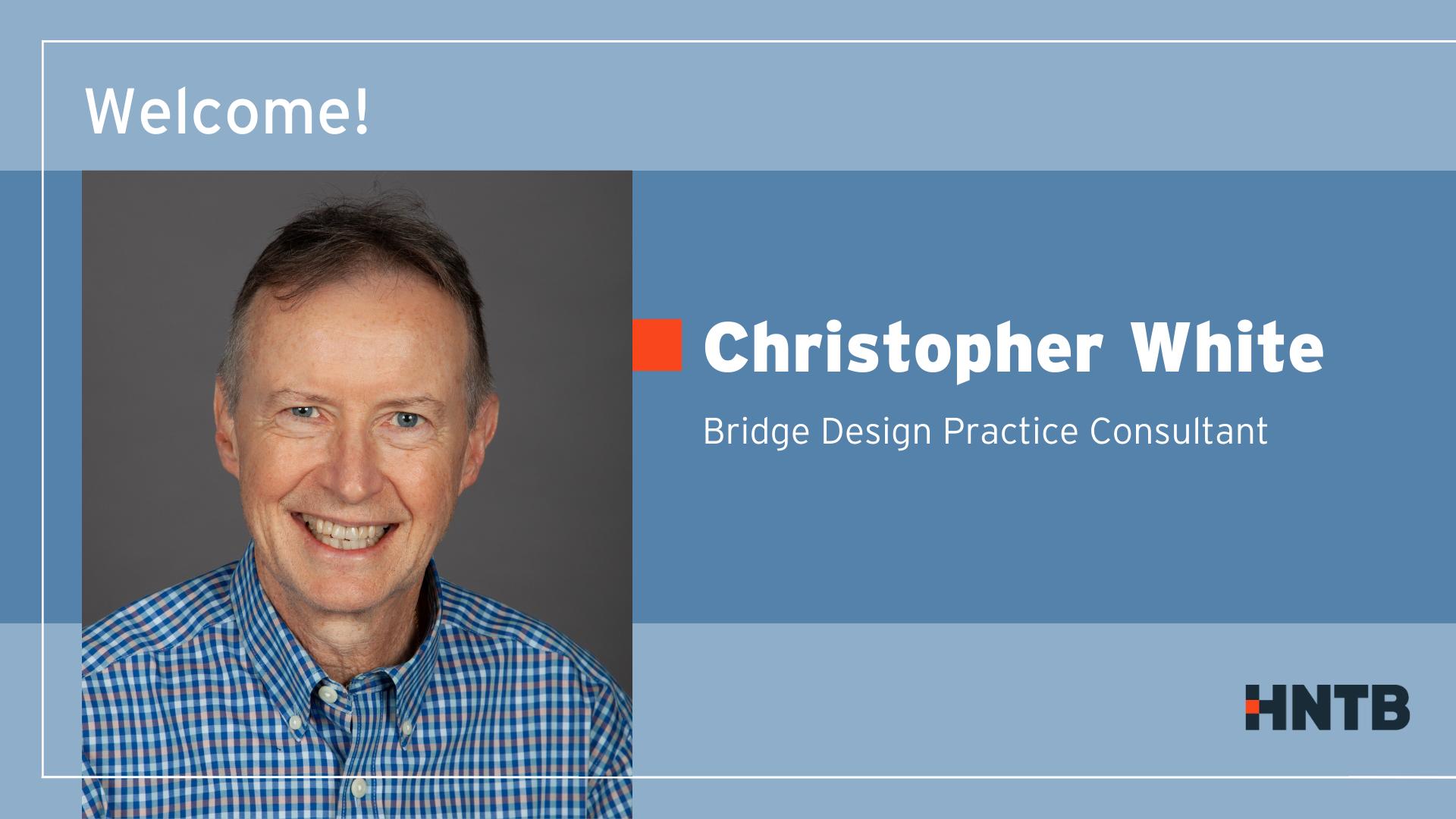 Christopher White rejoins HNTB as bridge design practice consultant - HNTB